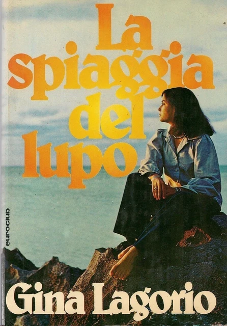 LA SPIAGGIA DEL Lupo - Gina Lagorio - Ed. Euroculub EUR 4,75 - PicClick FR