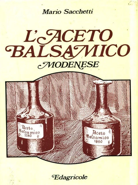 L'ACETO BALSAMICO MODENESE Sacchetti Mario Edagricole 1991 \ EUR 3,10 ...