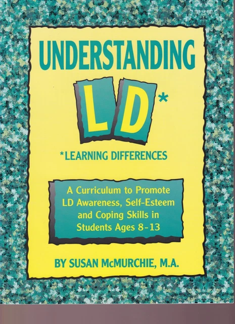 + UNDERSTANDING LD Learning Differences, Susan McMurchie M.A. $15.18 ...