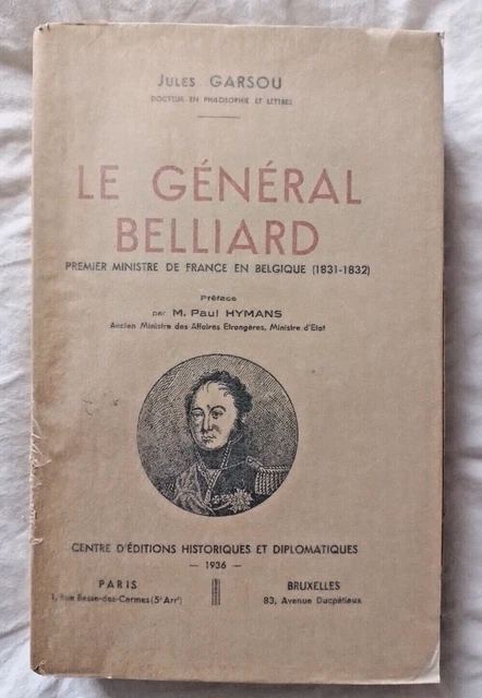 LE GÉNÉRAL BELLIARD 1er Ministre de France en Belgique 1831 - 1832 par ...