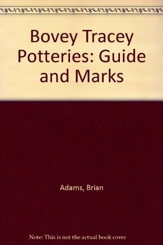 BOVEY TRACEY POTTERIES: Guide and Marks - Brian Adams £3.99 - PicClick UK