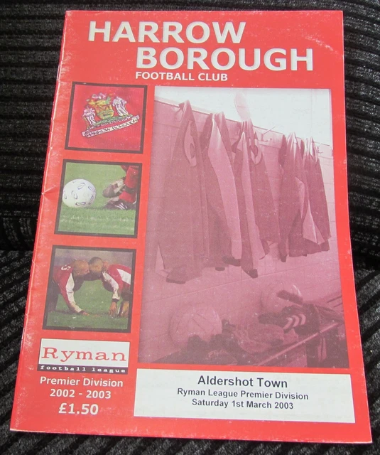 HARROW BOROUGH V Aldershot Town. 1st March 2003. Ryman League £4.10 ...
