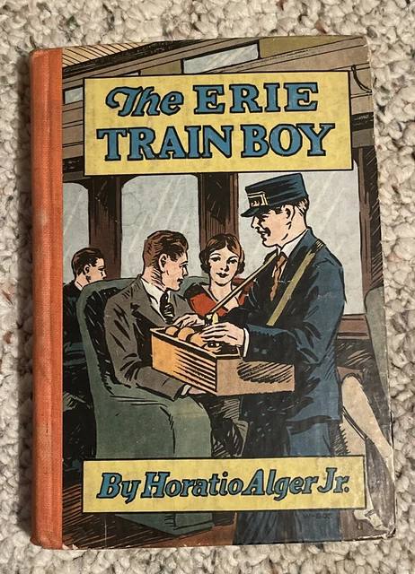 1920’S THE ERIE Train Boy by Horatio Alger, Jr., Whitman Publishing ...