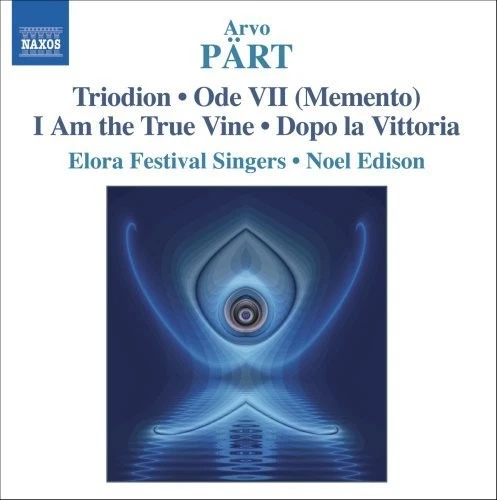 ARVO PÄRT TRIODION/ODE VII (Memento)/I Am True Vine/Dopo La Vittoria ...