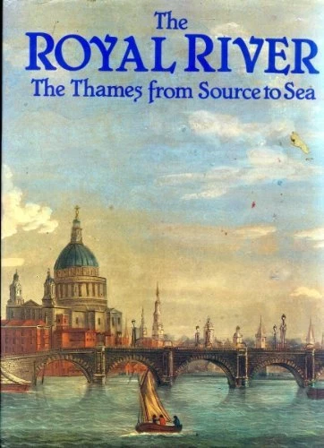 ROYAL RIVER, THE - The Thames from Source to Sea-No Author, 9780 EUR 4 ...
