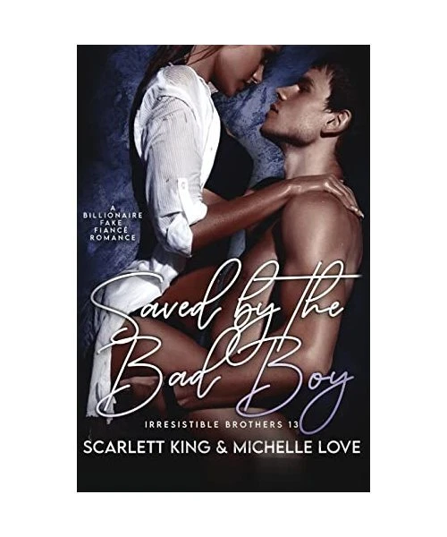 SAVED BY THE Bad Boy: A Billionaire Fake Fiancé Romance, Scarlett King, Michell EUR 16,23 ...