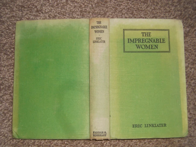 THE IMPREGNABLE WOMEN by Eric Linklater hardback 1938 signed by author ...