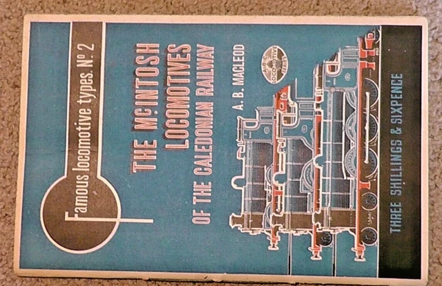 FAMOUS LOCOMOTIVE TYPES 2 McIntosh Locos of Caledonian Steam Loco Book ...