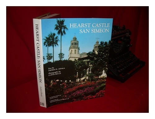AIDALA, THOMAS HEARST Castle, San Simeon / Text by Thomas R. Aidala ...