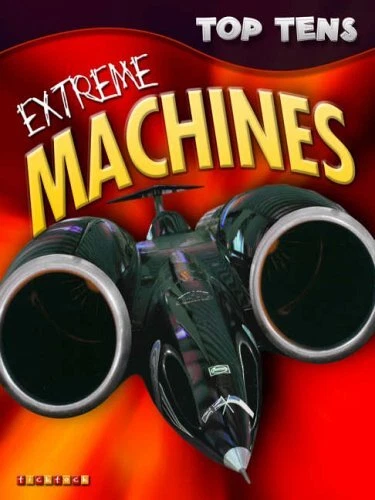 EXTREME MACHINES (TOP Tens) By TickTock Books EUR 8,11 - PicClick FR