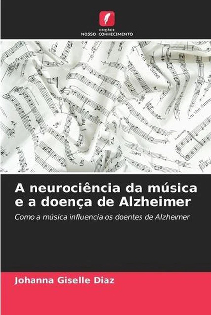 NEUROCINCIA DE MYSICA et doena de Alzheimer par Johanna Giselle Diaz ...