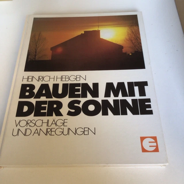 HEINRICH HEBGEN: BAUEN mit der Sonne, Vorschläge und Anregungen EUR 1,00 - PicClick DE