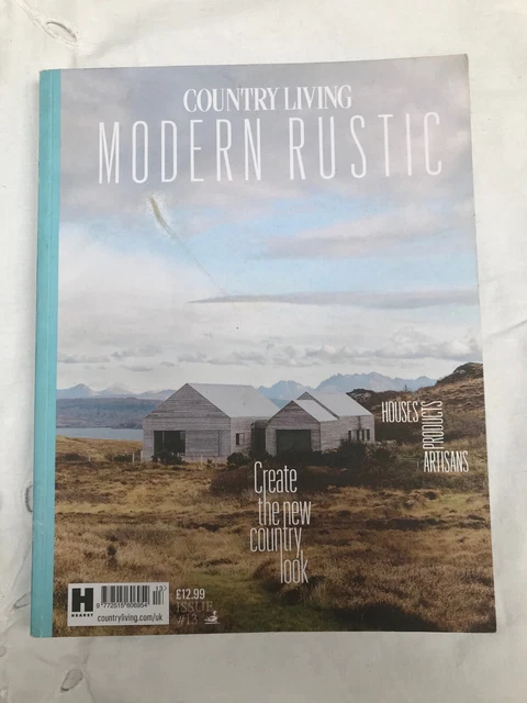 COUNTRY LIVING MODERN Rustic Interior Design Magazine Issue 13 used £12 ...
