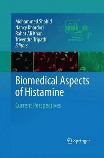 BIOMEDICAL ASPECTS OF Histamine: Current Perspectives by Mohammed Shahid (Englis £219.49 ...