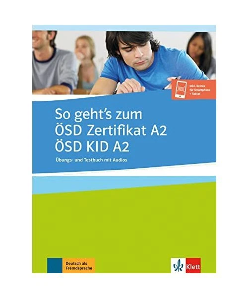 SO GEHT´S ZUM ÖSD Zertifikat A2 / ÖSD KID A2: Übungs- und Testbuch mit ...