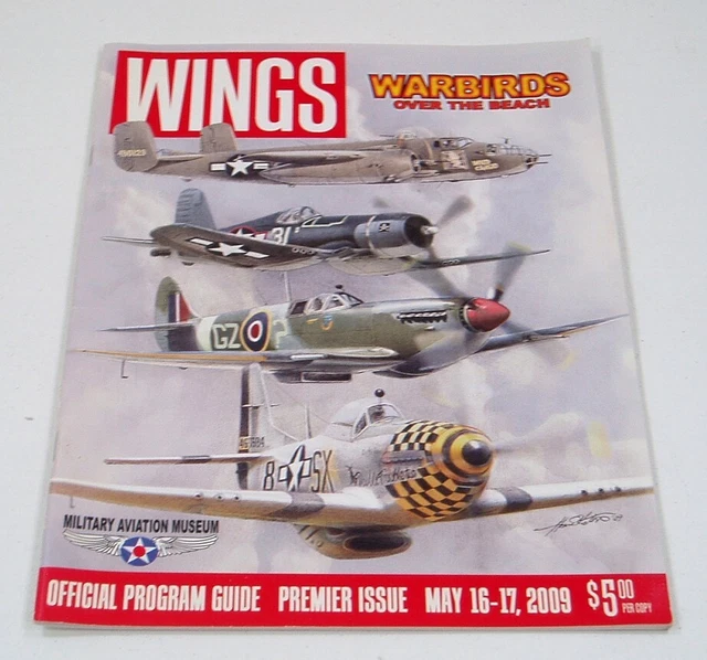 RARE PREMIER ISSUE Wings Warbirds Over the Beach May 2009 Magazine ... RARE PREMIER ISSUE Wings Warbirds Over the Beach May 2009 Magazine ...