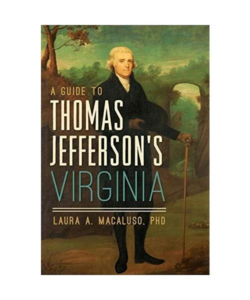 A GUIDE TO Thomas Jefferson's Virginia, Laura A. Macaluso EUR 17,77 ...