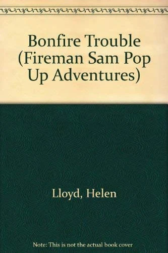BONFIRE TROUBLE (FIREMAN Sam Pop Up Adventures),Helen Lloyd,The £8.91 ...