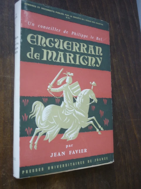 FAVIER JEAN : Enguerran de Marigny , un conseiller de Philippe de Bel P ...