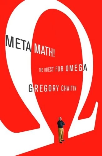 META MATH!: THE QUEST FOR OMEGA (PETER N. NEVRAUMONT By Gregory Chaitin ...