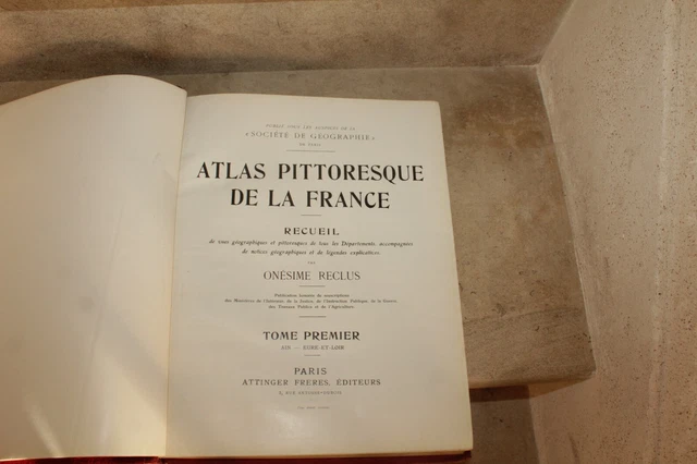 ONÉSIME RECLUS - Atlas pittoresque de la France en 3 tomes (Ed Attinger ...
