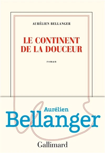 LE CONTINENT DE la douceur, Aurelien Bellanger EUR 3,34 - PicClick FR
