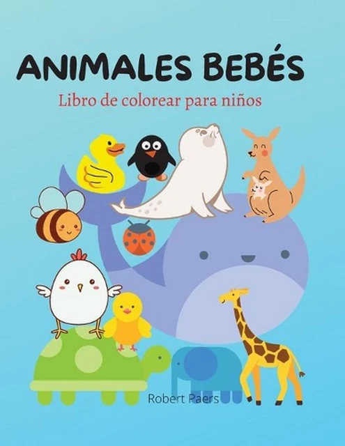 ANIMALES LIBRO DE Colorear: Un libro para colorear de animales para ni ...