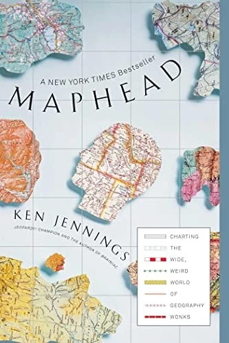 MAPHEAD: CHARTING THE Wide, Weird World of Geography Wonks by Jennings ...