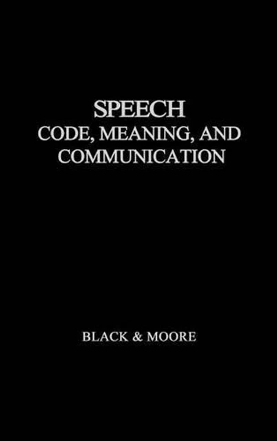SPEECH: CODE, MEANING, and Communication: Code, Meaning and ...