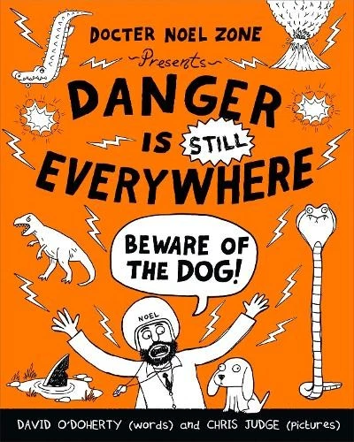 DAVID O'DOHERTY DANGER is Still Everywhere: Beware of the Dog (Danger ...