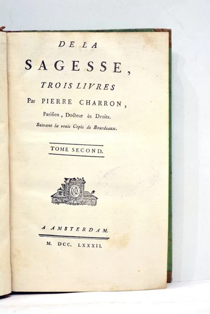 LIVRE ANCIEN CHARON De La Sagesse Traite Vertus Morales Philosophie ...