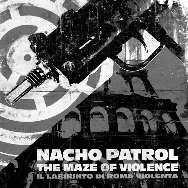 NACHO PATROL THE Maze Of Violence (Il Labirinto Di Roma Violenta) MinimalRome 1 EUR 7,48 ...