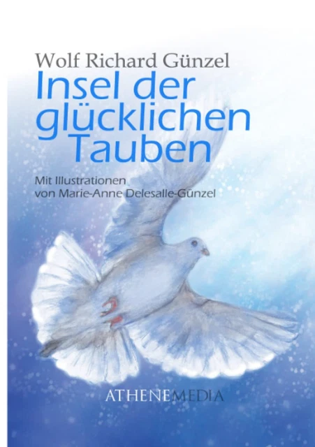 GUNZEL, WOLF Richard Insel der glucklichen Tauben Book NEUF EUR 15,43 ...
