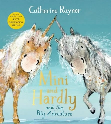 CATHERINE RAYNER - Mini and Hardly and the Big Adventure - New Paperba ...