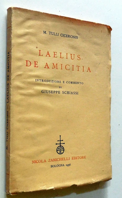TULLI CICERONIS LAELIUS De Amicitia Schiasi Zanichelli 1956 EUR 7,99 ...