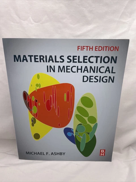 MATERIALS SELECTION IN Mechanical Design 5th Edition by Ashby, English Textbook $59.99 - PicClick CA