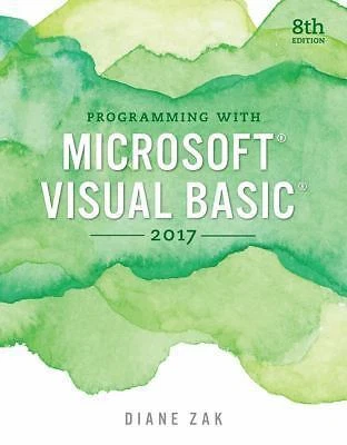 PROGRAMMING WITH MICROSOFT Visual Basic 2017 (MindTap Course List), Zak ...