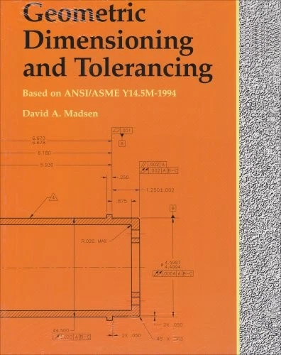 GEOMETRIC DIMENSIONING AND TOLERANCING By David A. Madsen **Mint Condition** £33.03 - PicClick UK