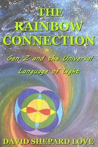 THE RAINBOW CONNECTION: GEN Z AND THE UNIVERSAL LANGUAGE By Shepard ...