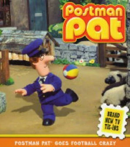POSTMAN PAT GOES Football Crazy (Postman Pat S.) by Cunliffe, John ...