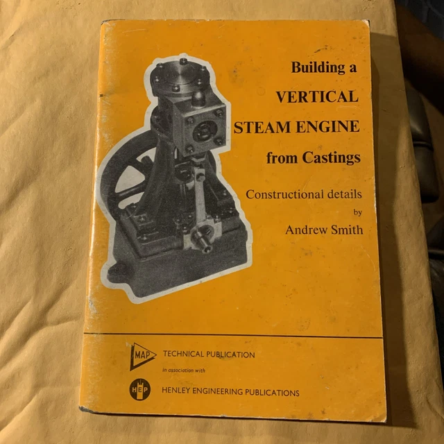 BUILDING A VERTICAL Steam Engine From Castings, Andrew Smith $82.16 ...