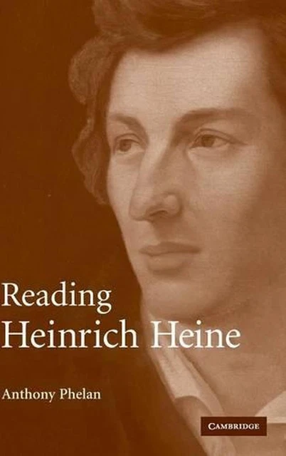 LIRE HEINRICH HEINE par Anthony Phelan (anglais) livre rigide EUR 150 ...