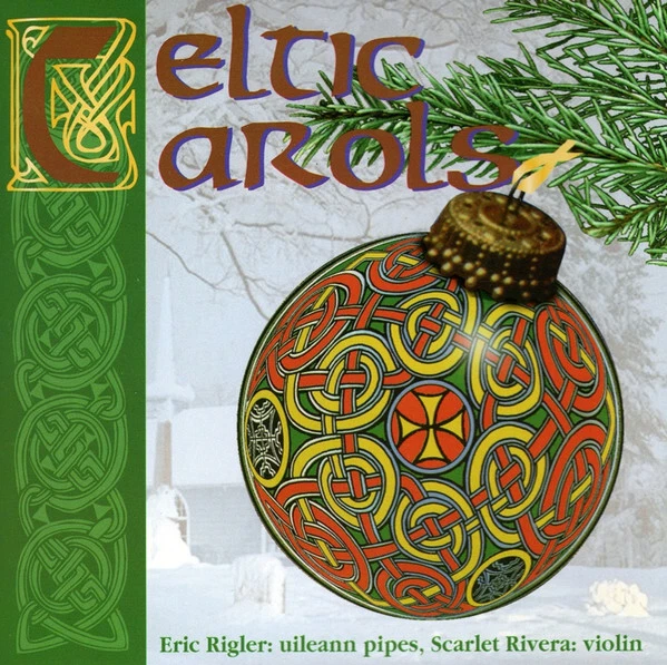 ERIC RIGLER, SCARLET Rivera - Celtic Carols (CD, Album) (Very Good Plus ...