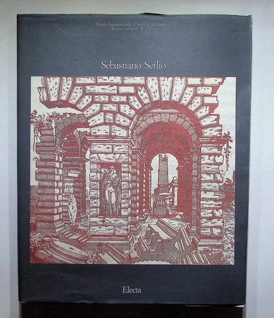 SEBASTIANO SERLIO SEMINARIO Storia dell’Architettura Electa Christof ...