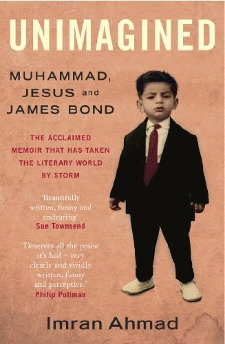 UNIMAGINED: MUHAMMED, JESUS Christ And James Bond-Imran Ahmad EUR 4,74 ...