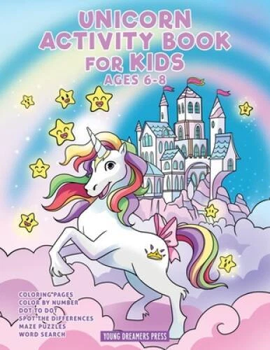 UNICORN ACTIVITY BOOK for Kids Ages 6-8: Unicorn Coloring Book, Dot ...