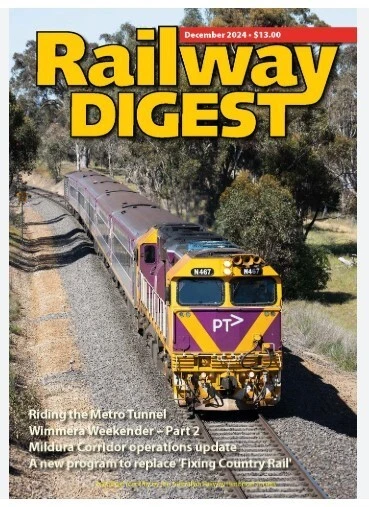 RAILWAY DIGEST MAGAZINE Issue December 2024/ METRO TUNNEL $18.50 ...