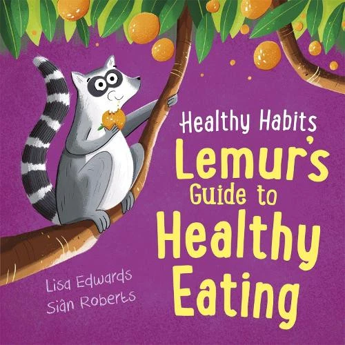 LISA EDWARDS SIÂN Robert Healthy Habits: Lemur's Guide to Healthy Eatin ...