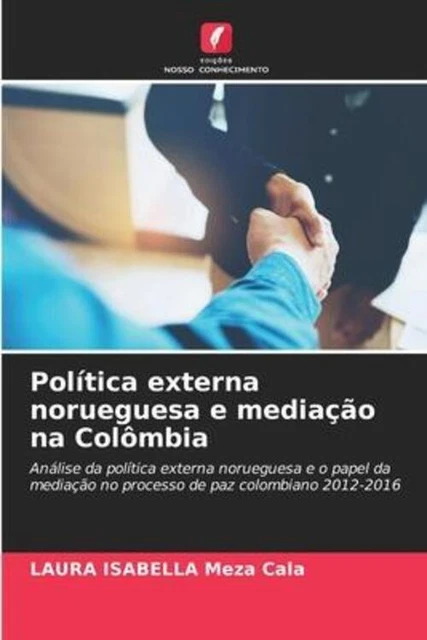 POLÍTICA EXTERNA NORUEGUESA e mediação na Colômbia | Laura Isabella ...