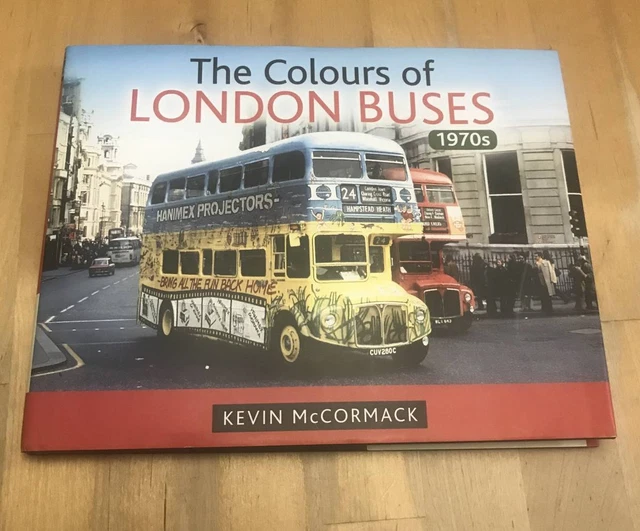 THE COLOURS OF LONDON BUSES 1970s Kevin McCormack Pen Sword 197 £47.43 ...